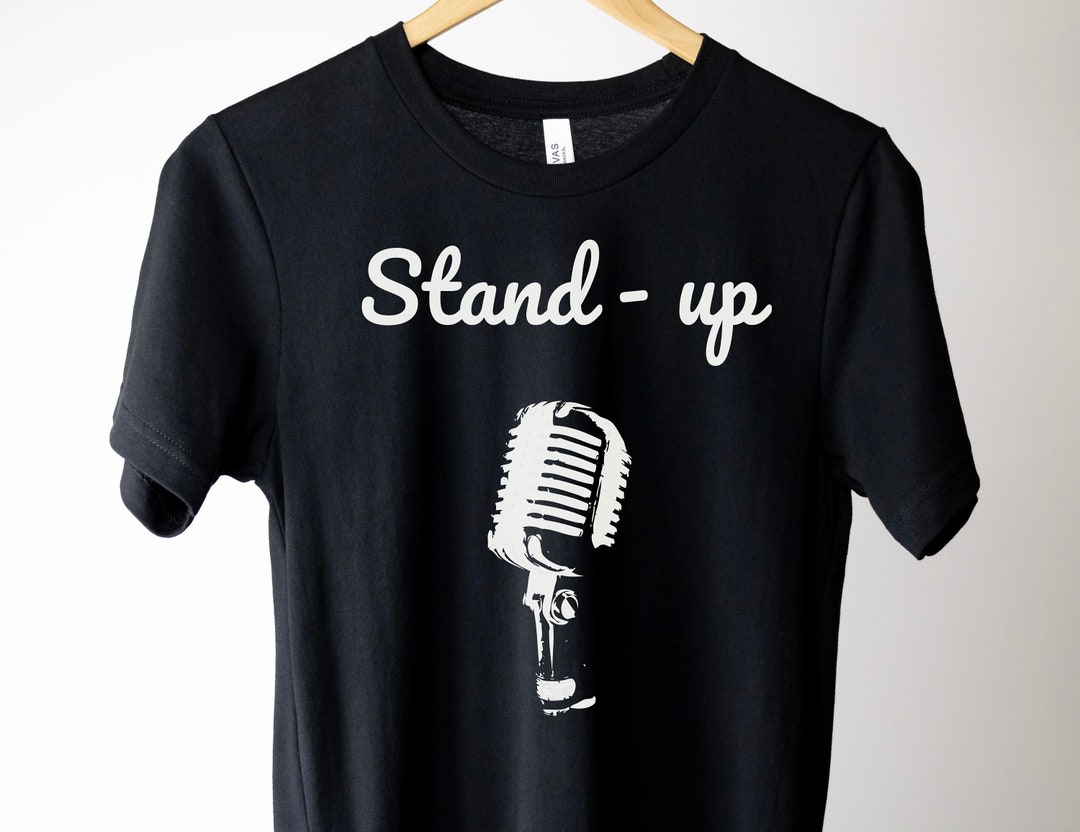 Stand up Comedy Shirt Stand up Shirt Standup T-shirt Best Comedian T ...