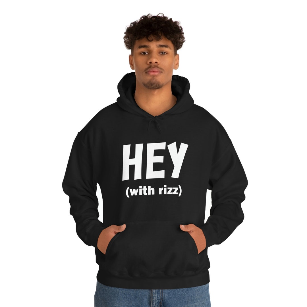 Hey with Rizz Hoodie - Etsy