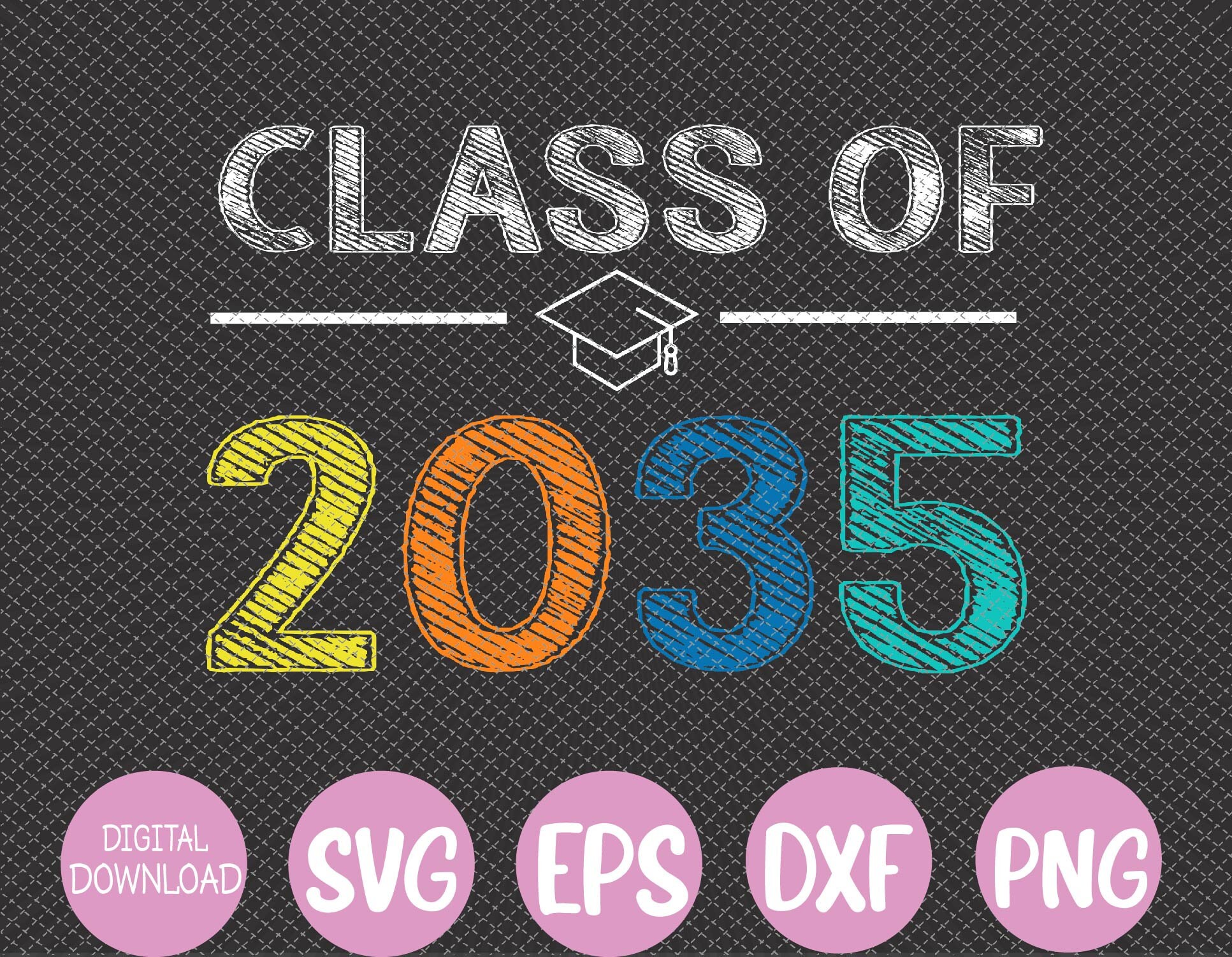 Class of 2035 Svg Eps Png Dxf Digital Download - Etsy