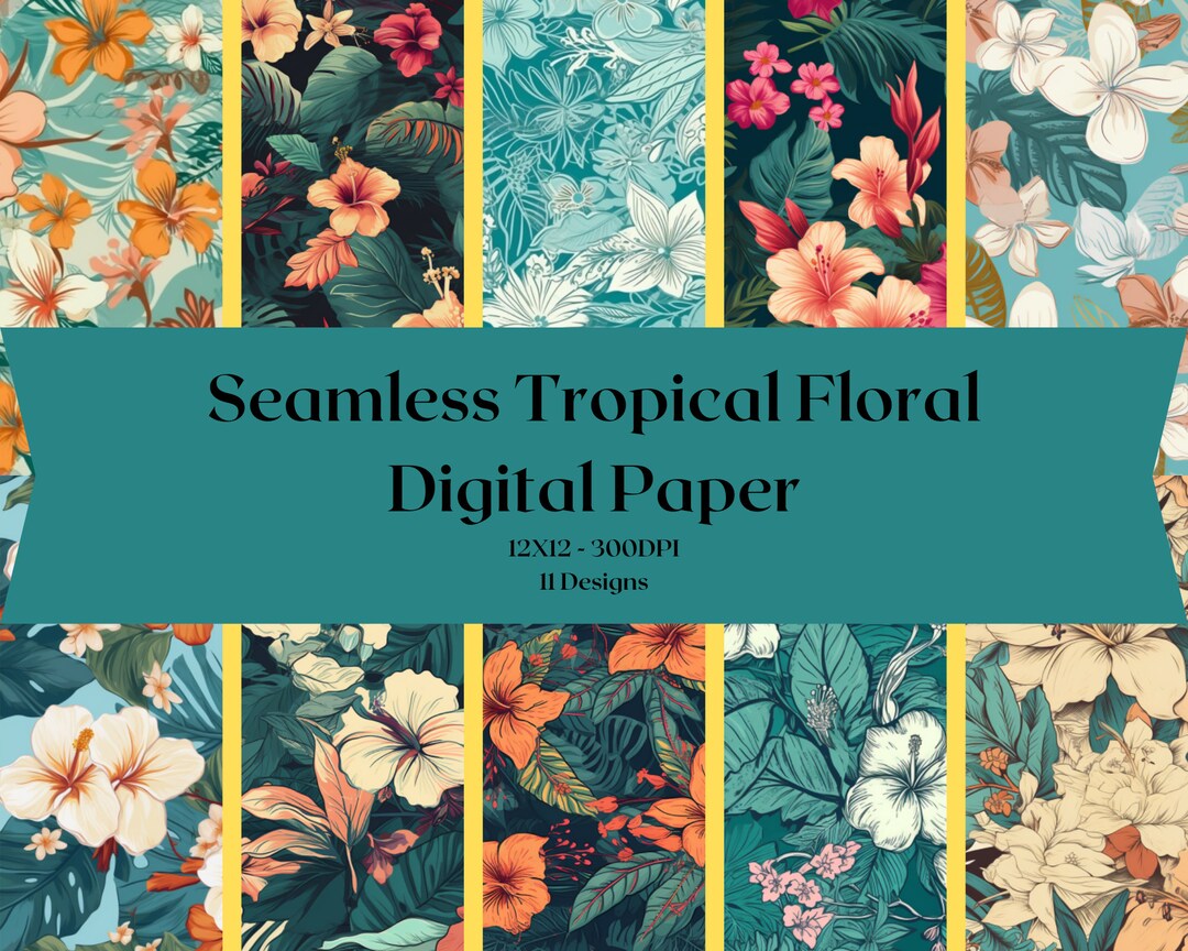 Tropical Floral Digital Paper Patterns – Seamless Textures – 11 Designs ...