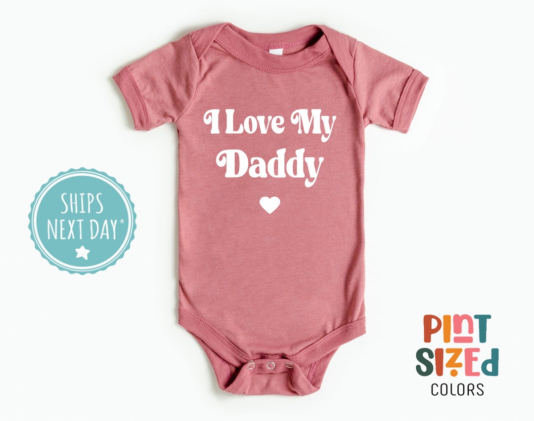I Love My Daddy Onesie® Cute Father's Day Bodysuit Gift for Dad Onesie ...