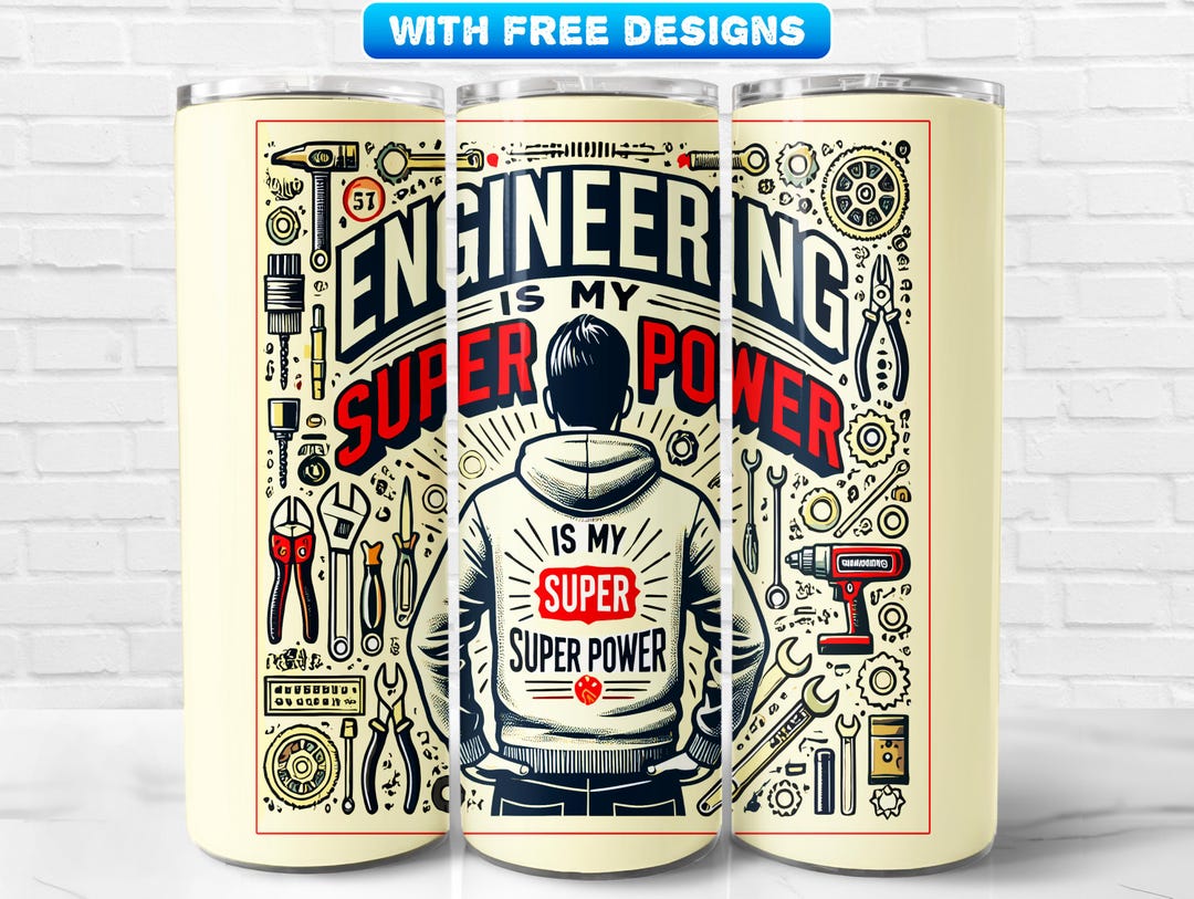 Engineering is My Super Power Tumbler Wrap PNG, Profession, Sublimation ...