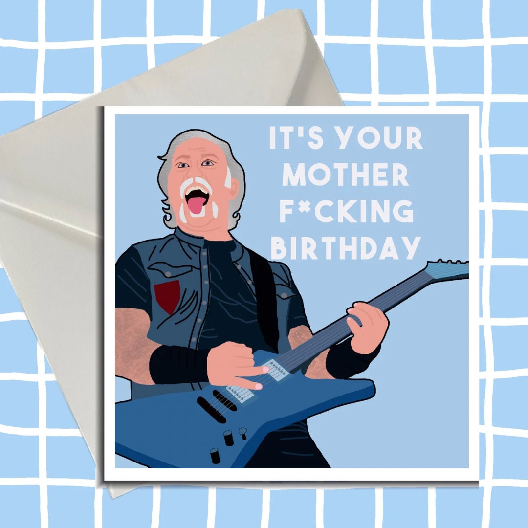 James Hetfield Mother F*cking Birthday Card, Metallica, Birthday Card ...