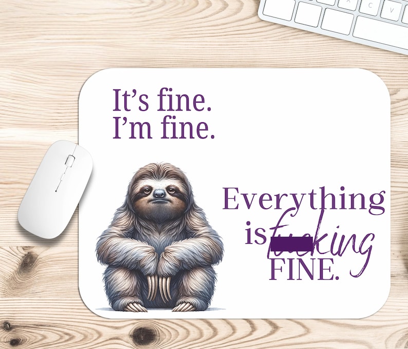 Rectangular Mouse Pad, Everything is Fine, Funny Angry Sloth Mousepad, Lazy Sloth Desk Accessory ...