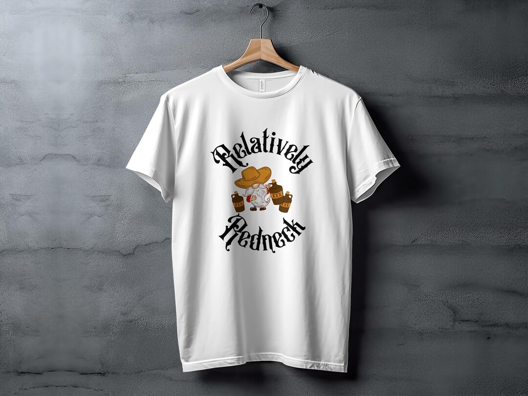 Relatively Redneck Gnome Funny Redneck T Shirt, Cute and Humorous ...