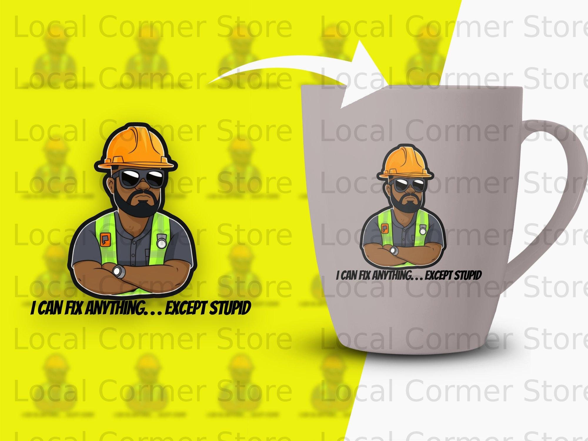 Construction Prints, I Can Fix Anything...except Stupid Construction ...