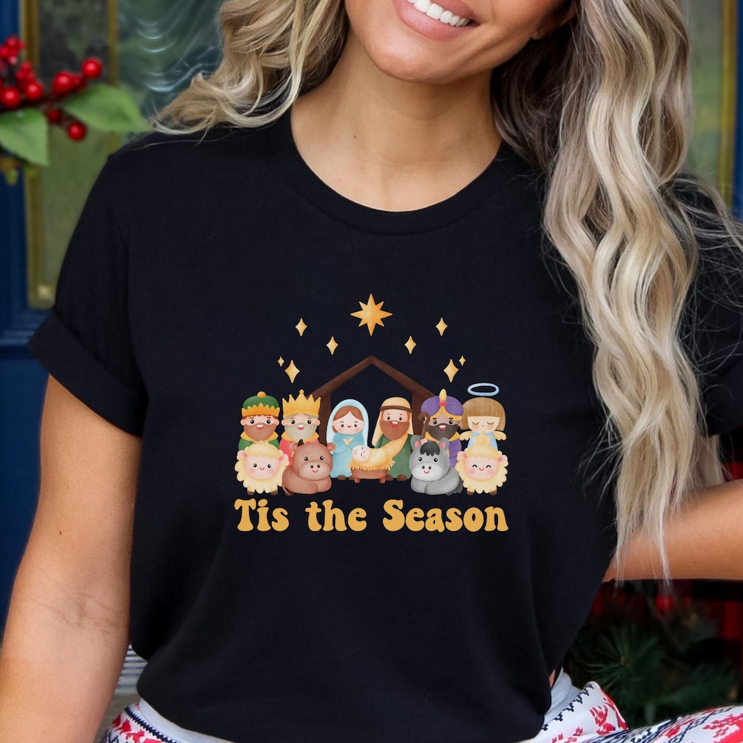 Tis the Season Shirt, Christmas Nativity Shirt, Nativity Scene Shirt ...