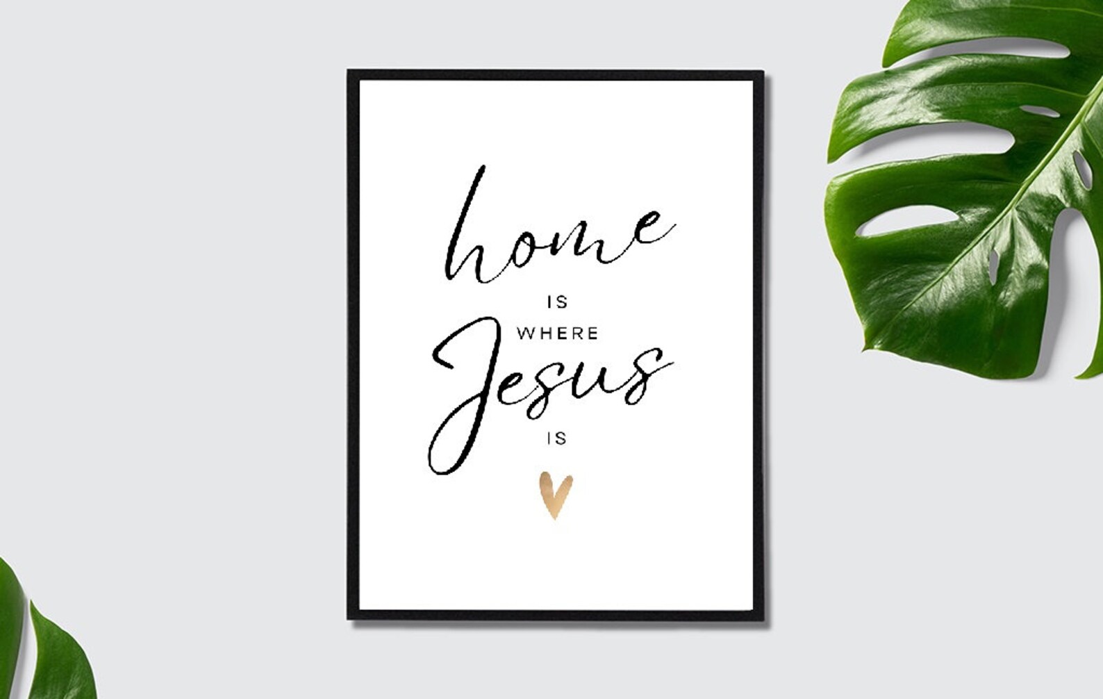Home is Where Jesus is Digital Print, Downloadable, PRINTABLE, Wall Art ...