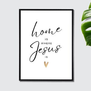 Home is Where Jesus is Digital Print, Downloadable, PRINTABLE, Wall Art ...