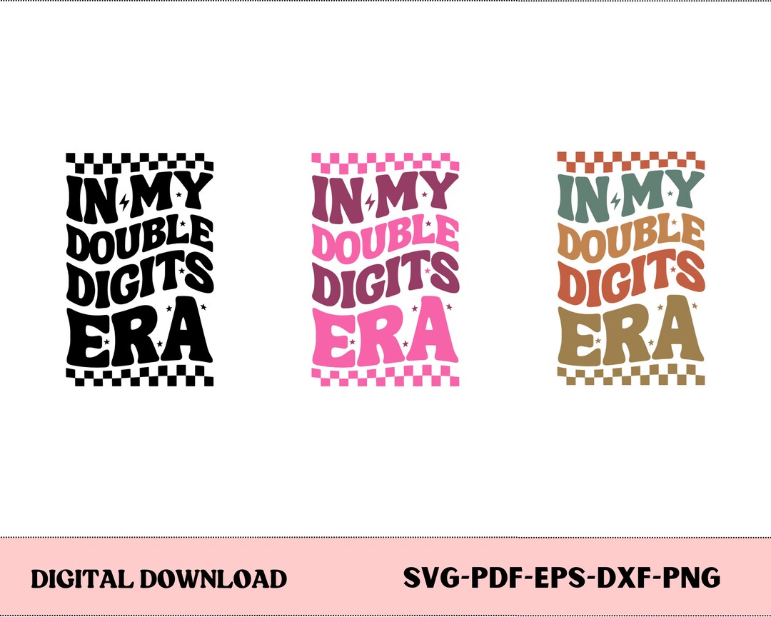 In My Double Digits Era Bundle, Double Digits SVG, Ten Birthday Svg ...
