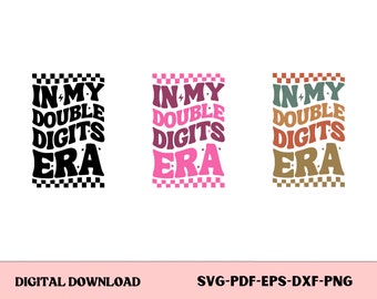In My Double Digits Era Bundle, Double Digits SVG, Ten Birthday Svg ...