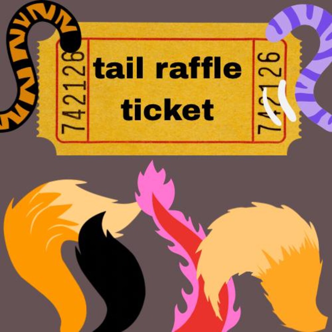 Tail Raffle Ticket (READ DESC) - Etsy