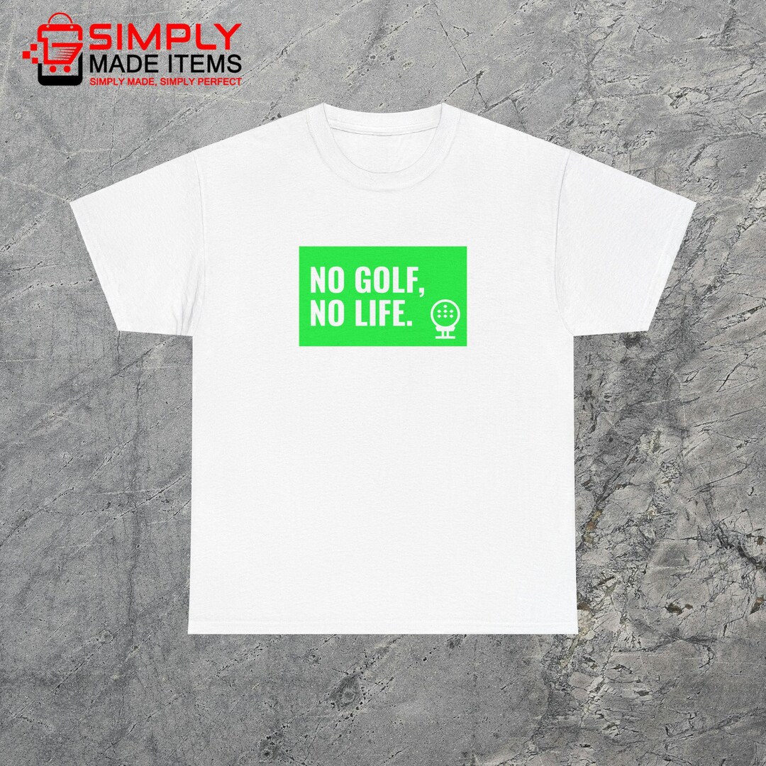 No Golf, No Life Shirt, Golf Enthusiast, Summer Golfing, Golf is Life ...