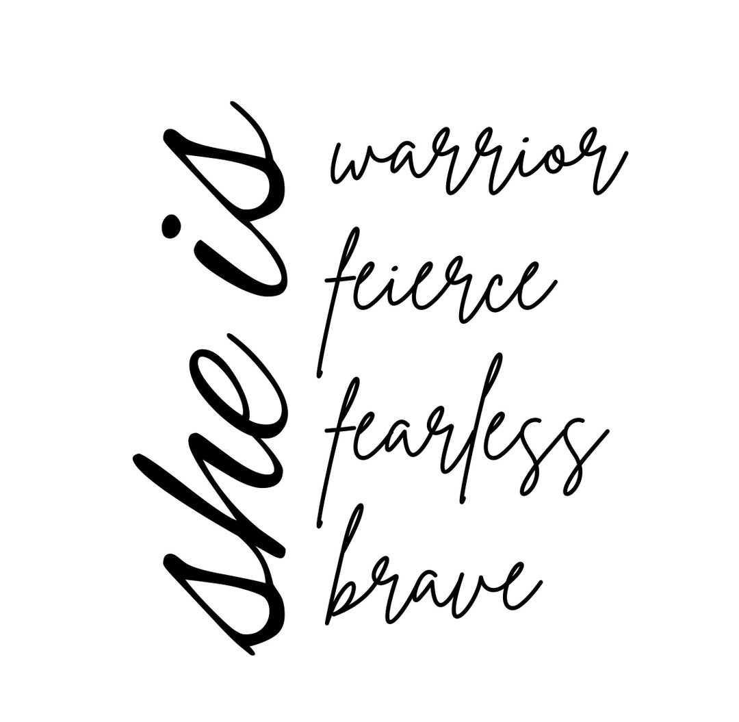 She is SVG, Strong SVG, Fierce SVG, Brave Svg, Warrior, Women ...