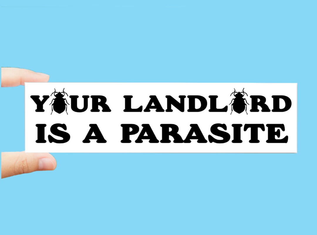 Your Landlord is a Parasite Sticker | Housing Rights Activist ...