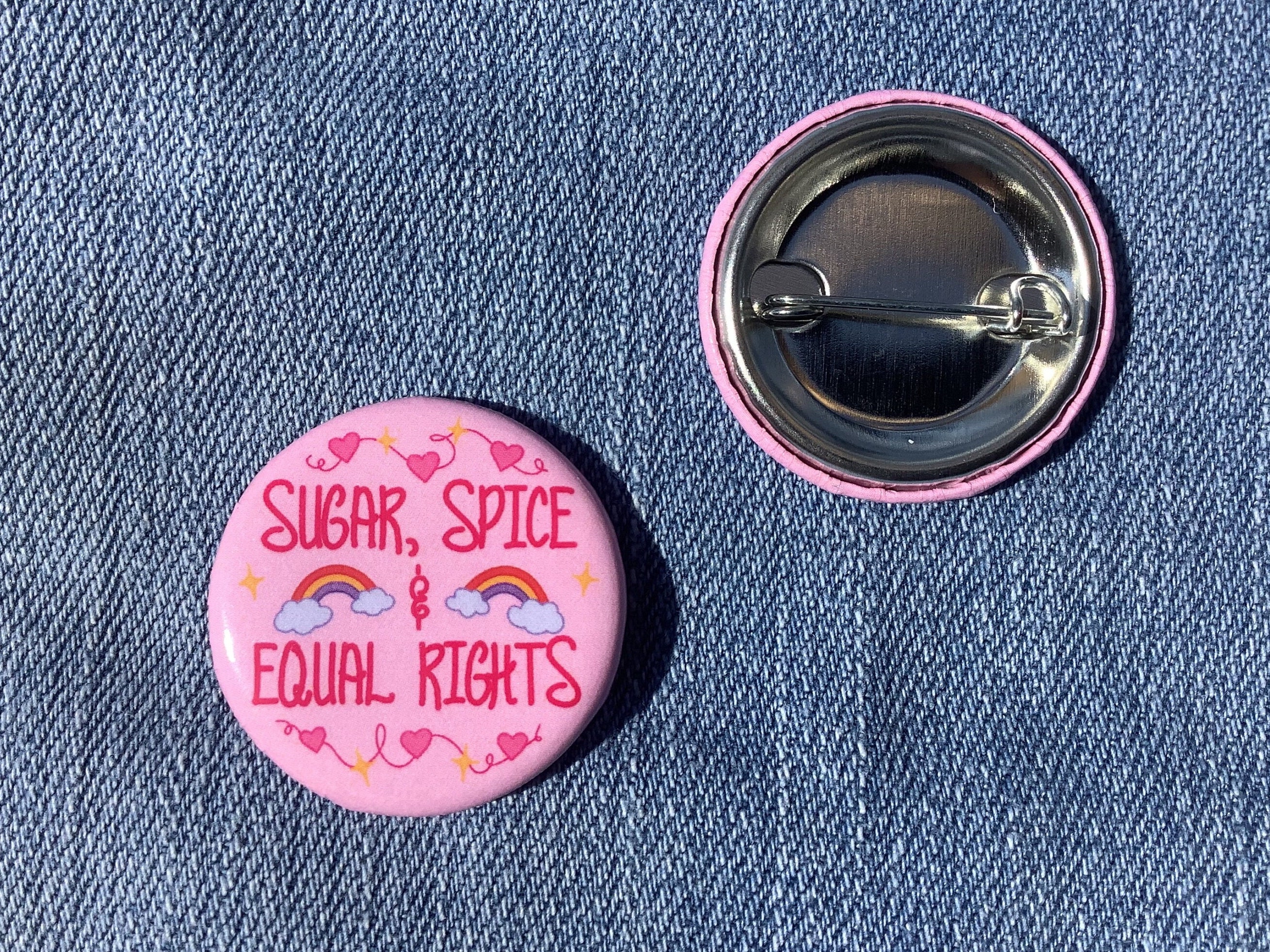 Sugar, Spice, and Equal Rights Button Leftist Political Social Justice ...