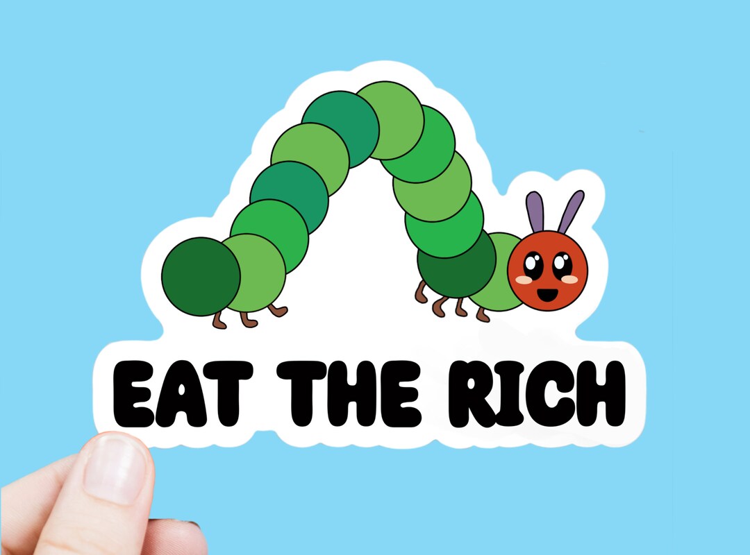 Eat the Rich Sticker | Weatherproof Dishwasher Safe | Anti-capitalism ...