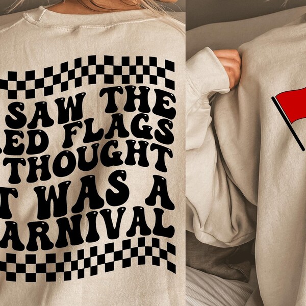 I Saw the Red Flags I Thought It Was a Carnival - Etsy