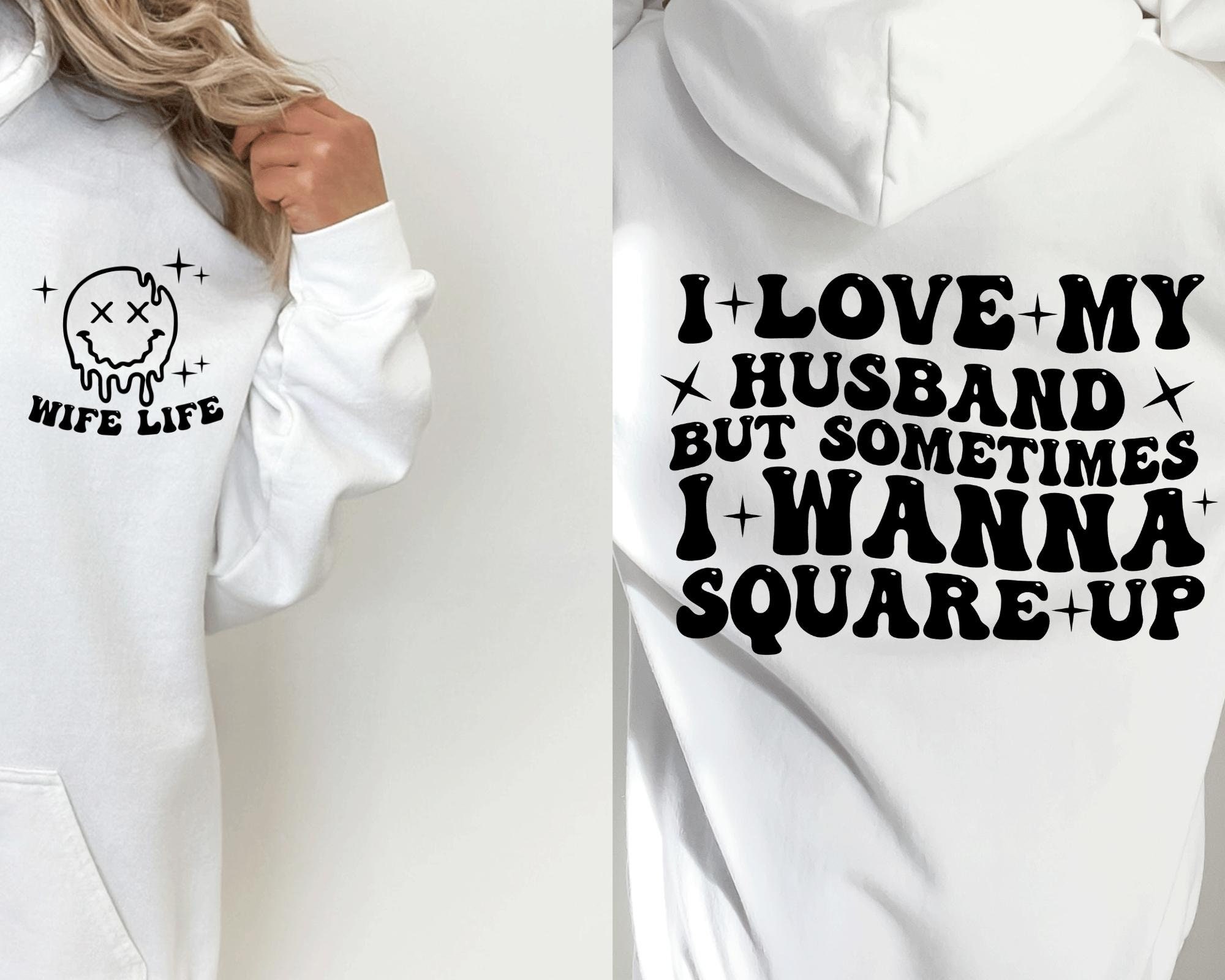 Funny Wife Svg Wife Shirt Svg Square up Svg I Love My - Etsy