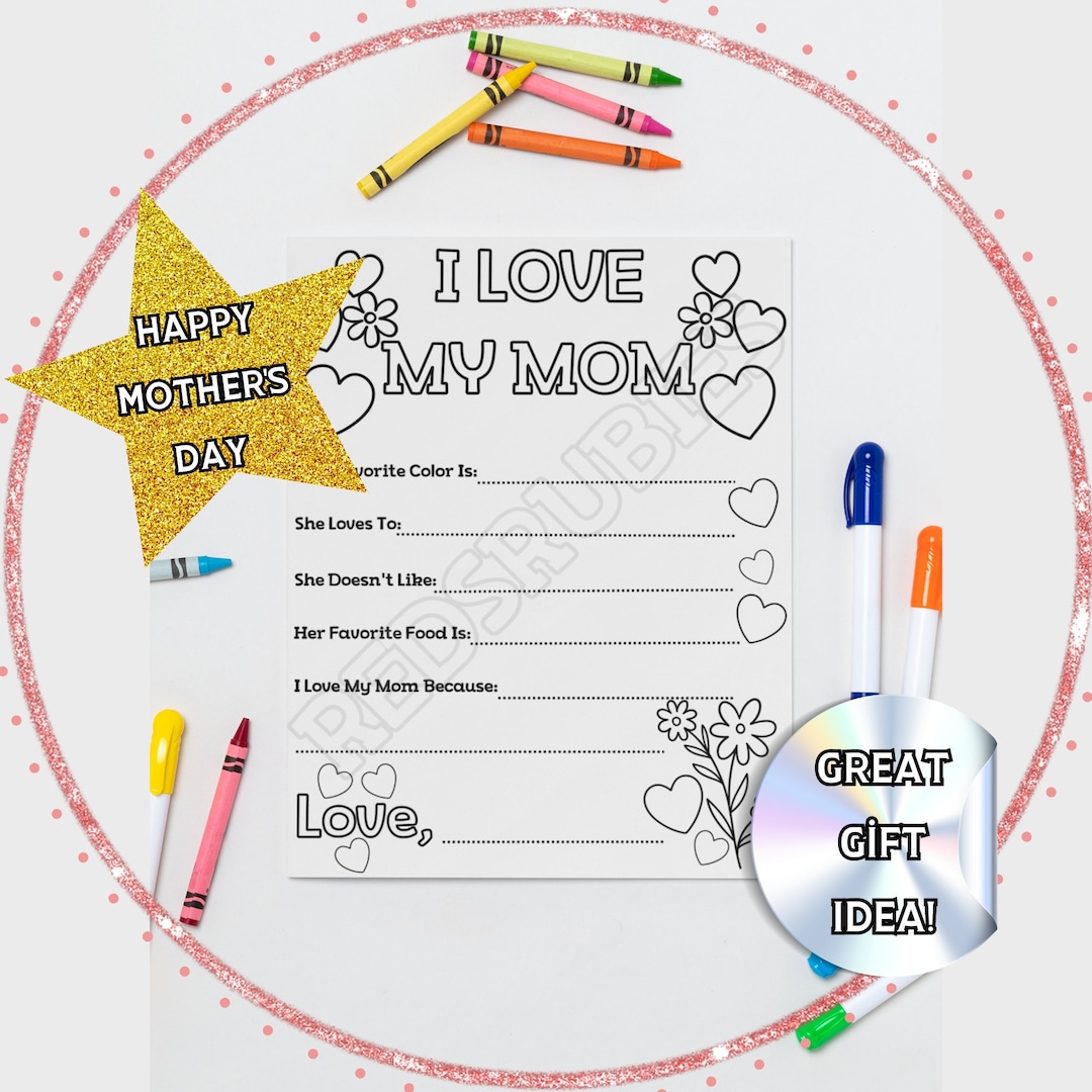 I Love My Mom Printable Coloring Sheet, Happy Mother's Day Craft Gifts ...