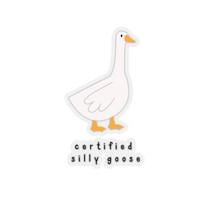 Certified Silly Goose Sticker Goofy Geese Meme Kiss-cut - Etsy