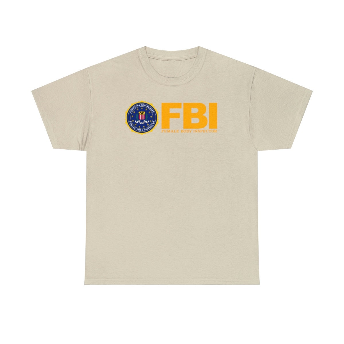 FBI, Female Body Inspector, Funny T-shirt, Guy Gift, Provocative Guy ...