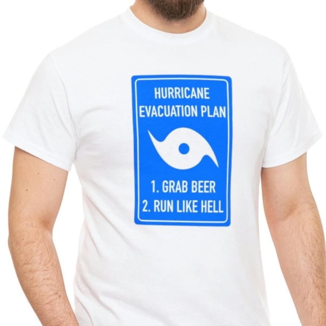 Hurricane Evacuation Plan Funny Beer Run Drinking Shirt Heavy Cotton ...