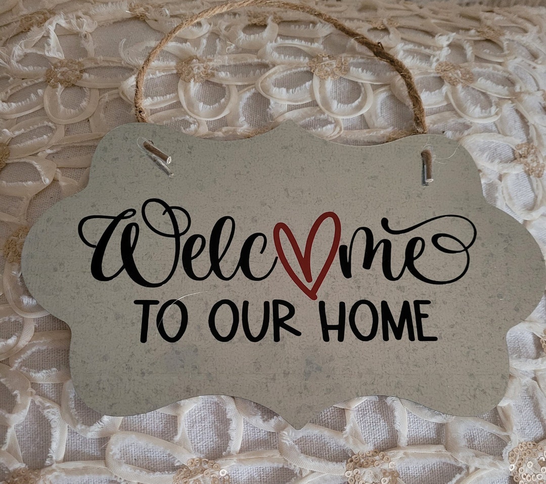 Welcome to Our Home Metal Sign for Any Decor. - Etsy