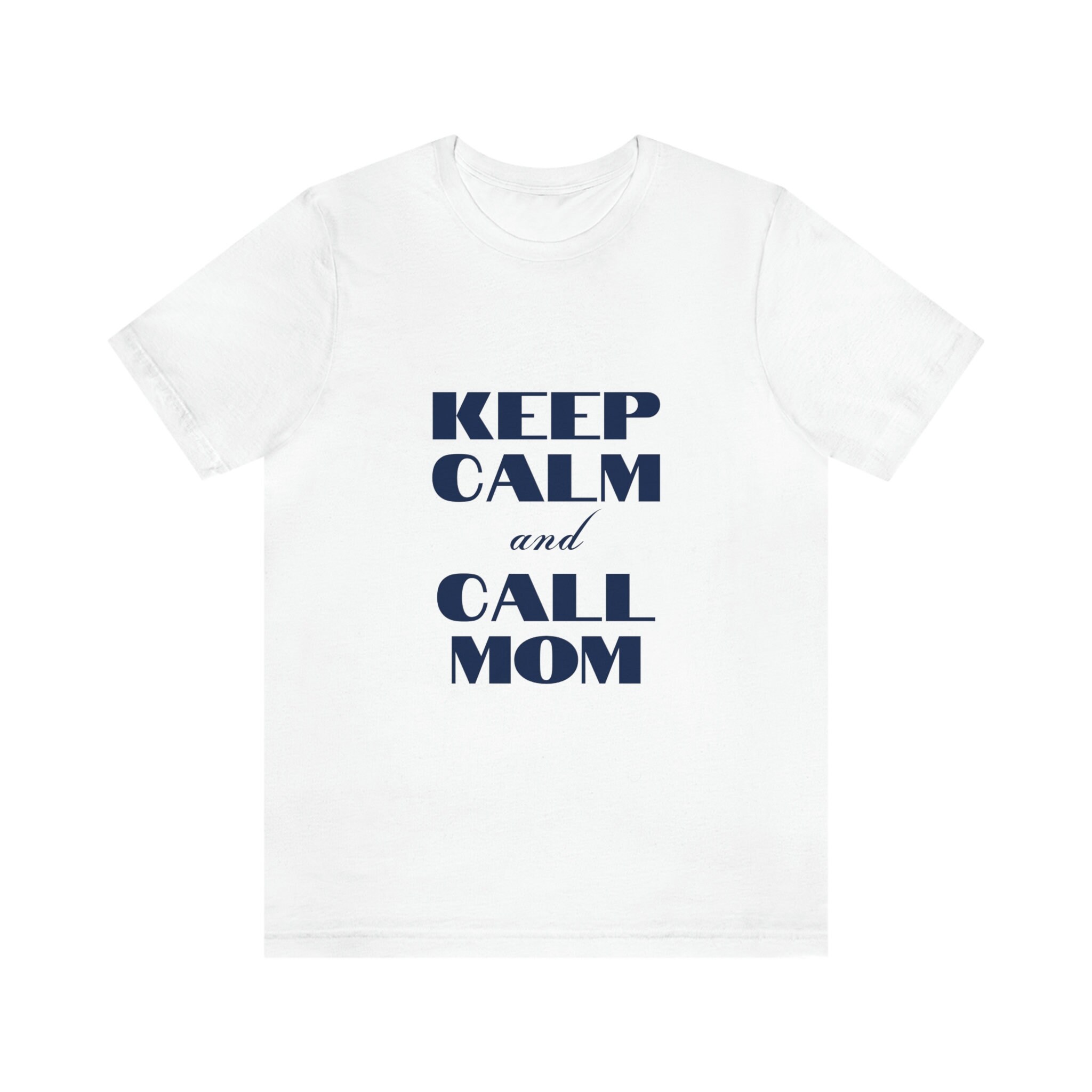 Keep Calm and Call Mom Graphic Tee - Etsy Canada