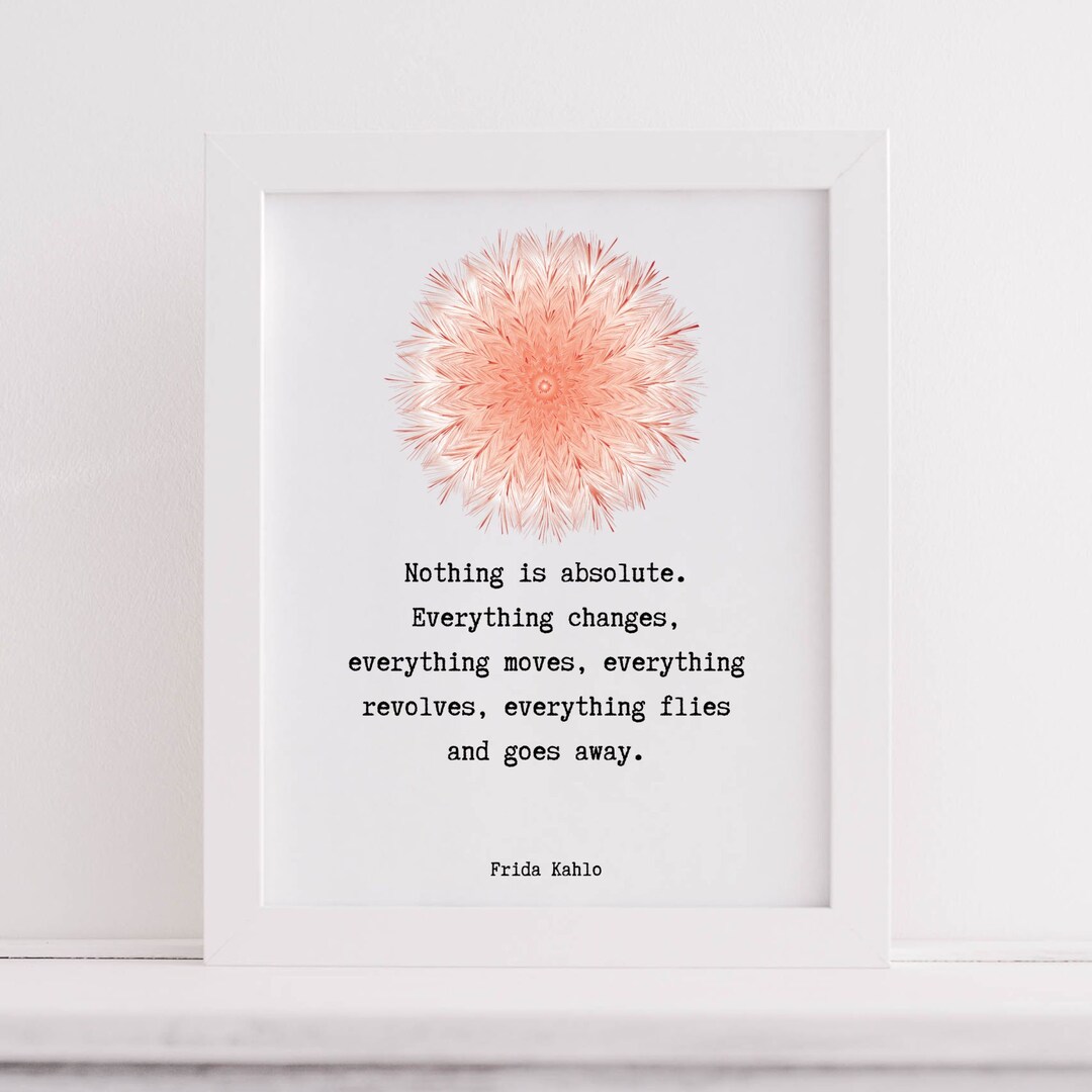 Printable Wall Art | Frida Kahlo Quote | Nothing is Absolute | Literary ...