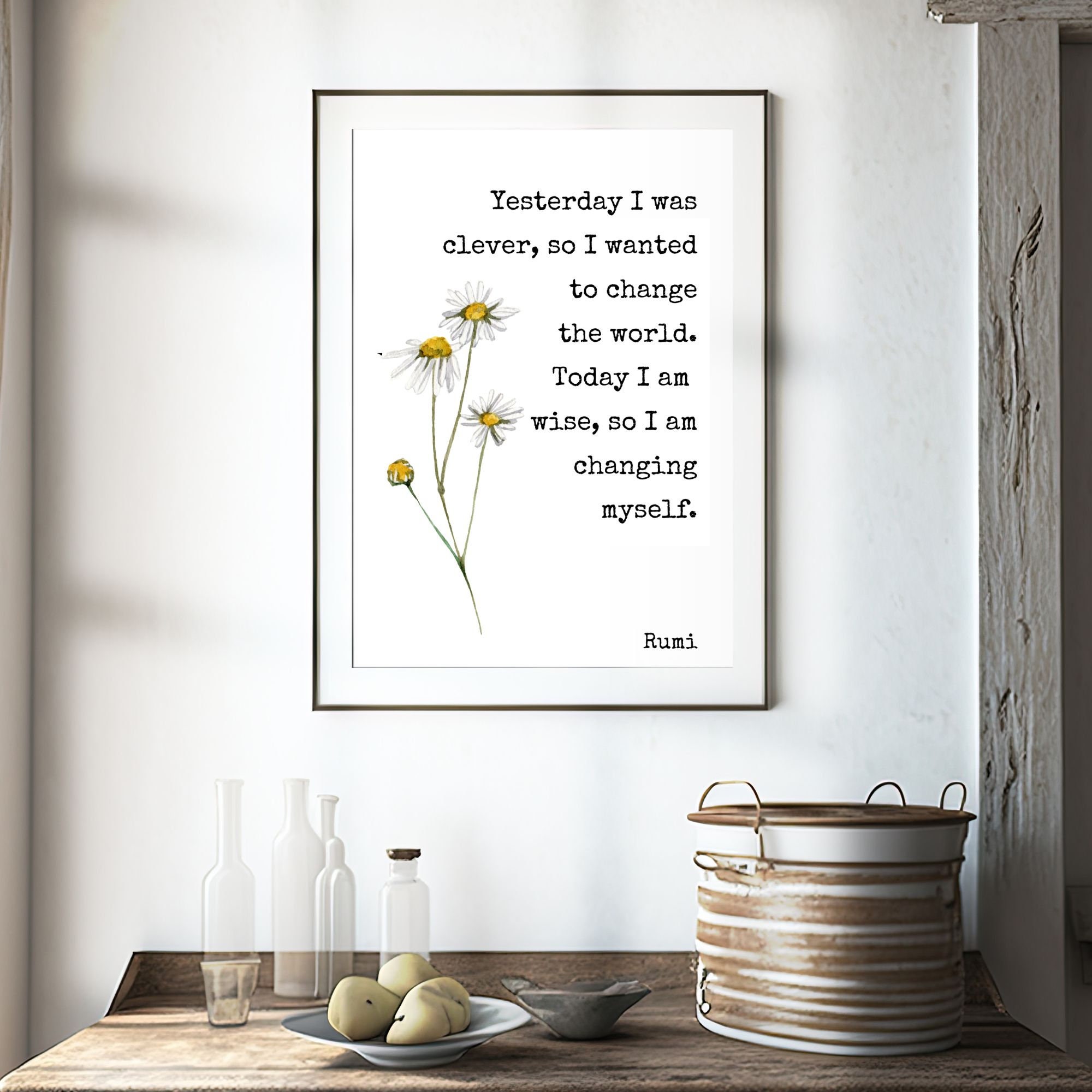 Printable Wall Art | Rumi Quote | Yesterday I Was Clever, so I Wanted ...