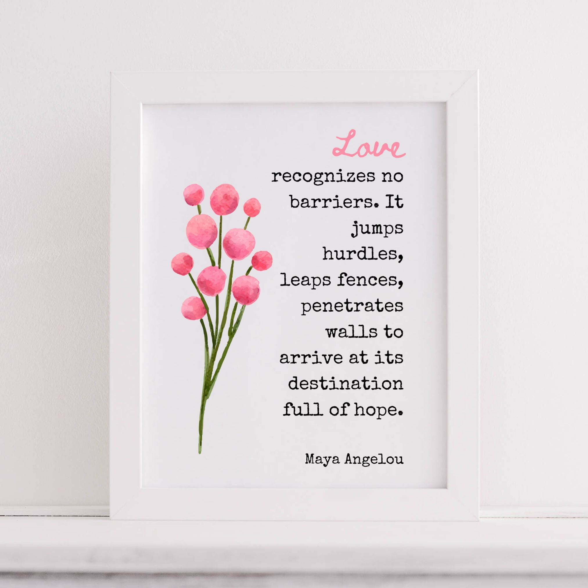 Printable Wall Art | Maya Angelou Quote | Love Recognizes No Barriers ...