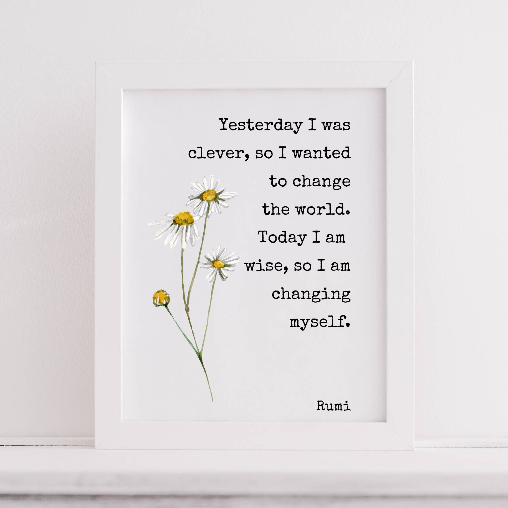 Printable Wall Art | Rumi Quote | Yesterday I Was Clever, so I Wanted ...