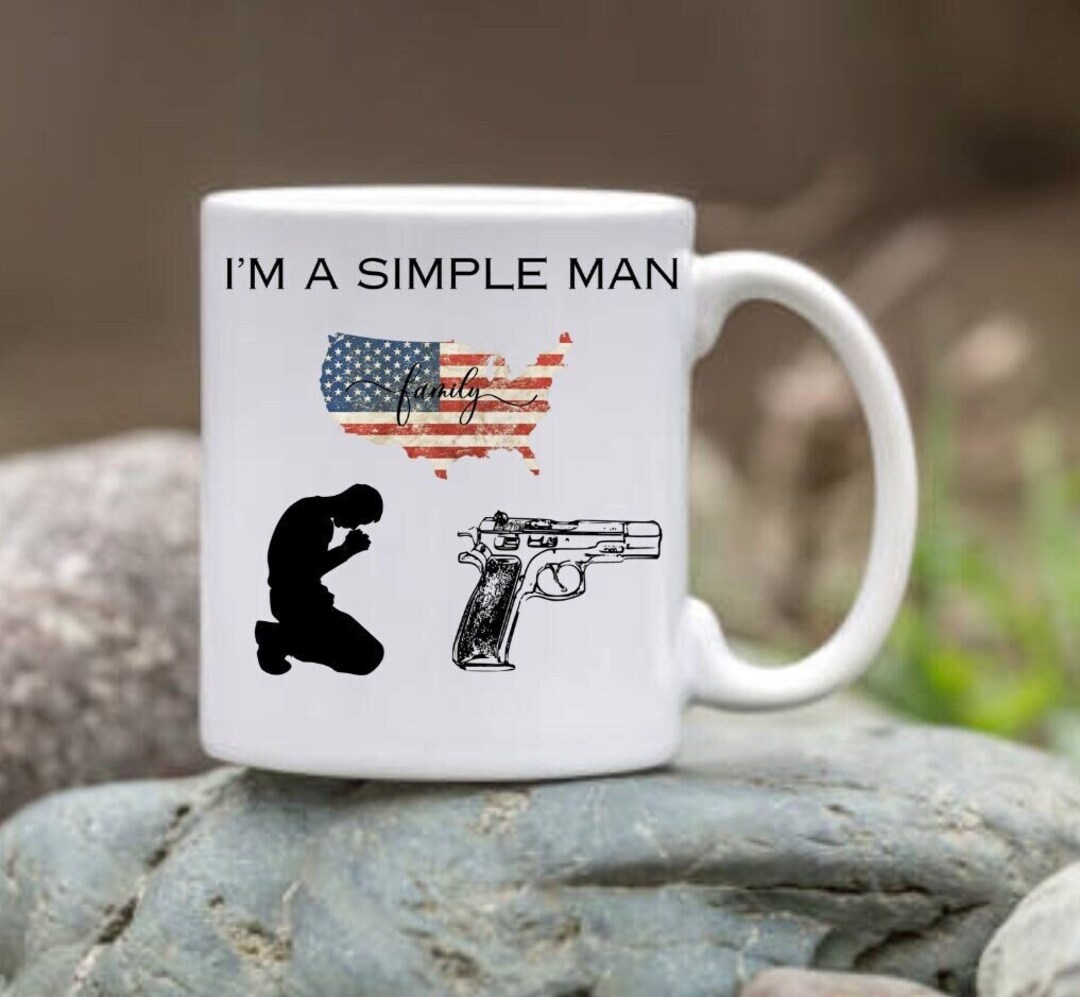 I'm A Simple Man Mug, Coffee Mug for the Family Man in Your Life ...