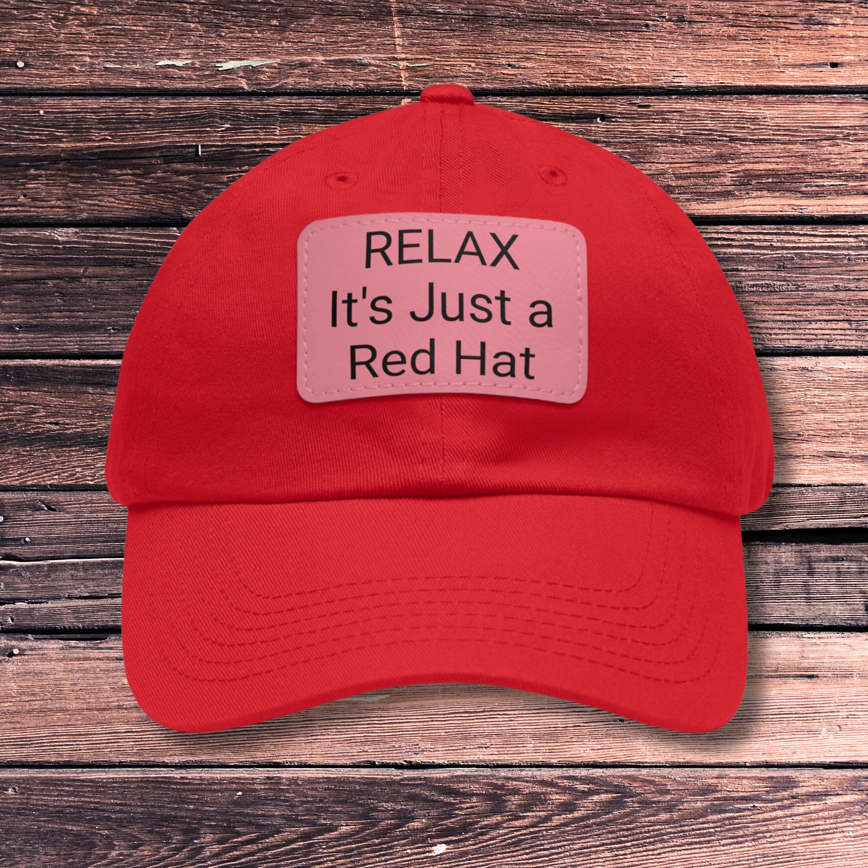 Relax Funny Baseball Hat With a Sense of Humor, It's Just a Red Hat ...