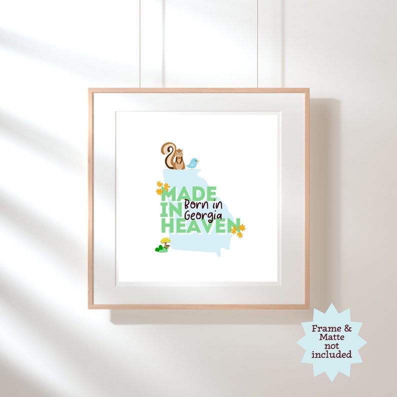 Made in Heaven Born in Georgia 10x10 Print on Fine Art Paper, State of ...