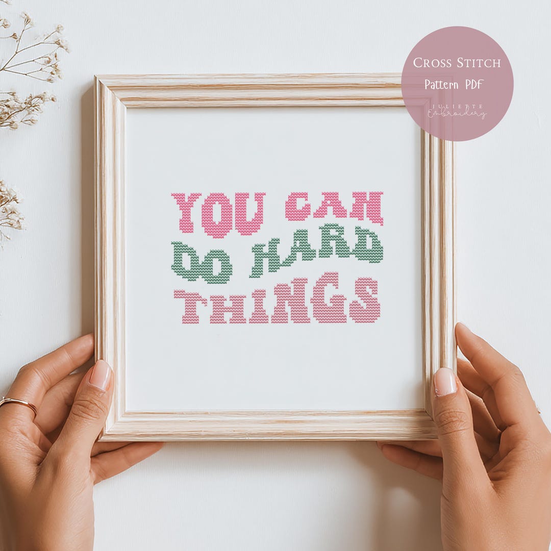 Cross Stitch Pattern Quote "you Can Do Hard Things"| Embroidery Designs ...