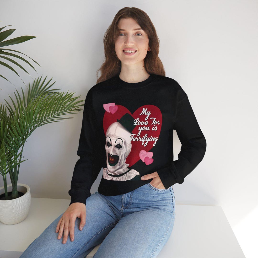 Art the Clown Terrifier Heart My Love for You is Terrifying Sweatshirt ...