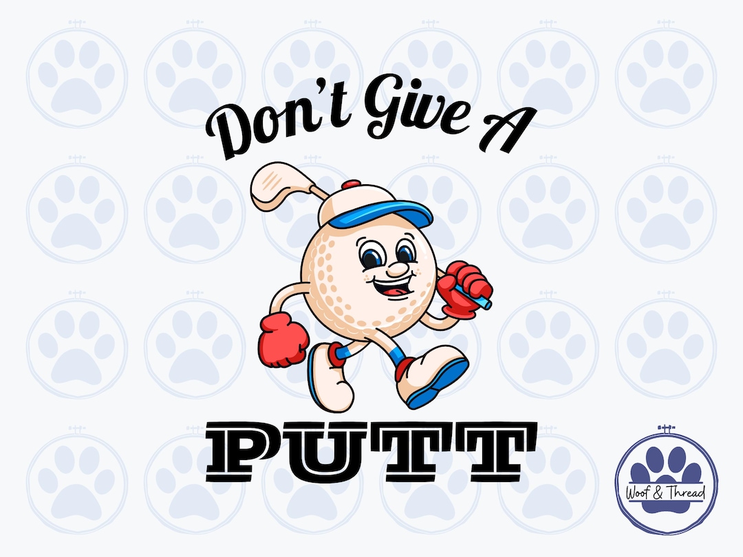 Don't Give a Putt SVG PNG Clipart Trendy Art File, Clipart for Creators ...