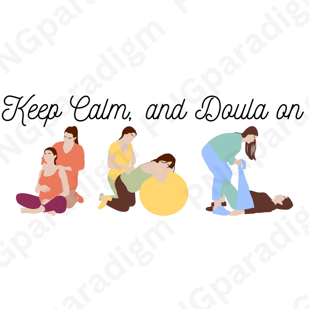 Keep Calm and Doula on PNG & SVG | Doula Support and Empowerment ...