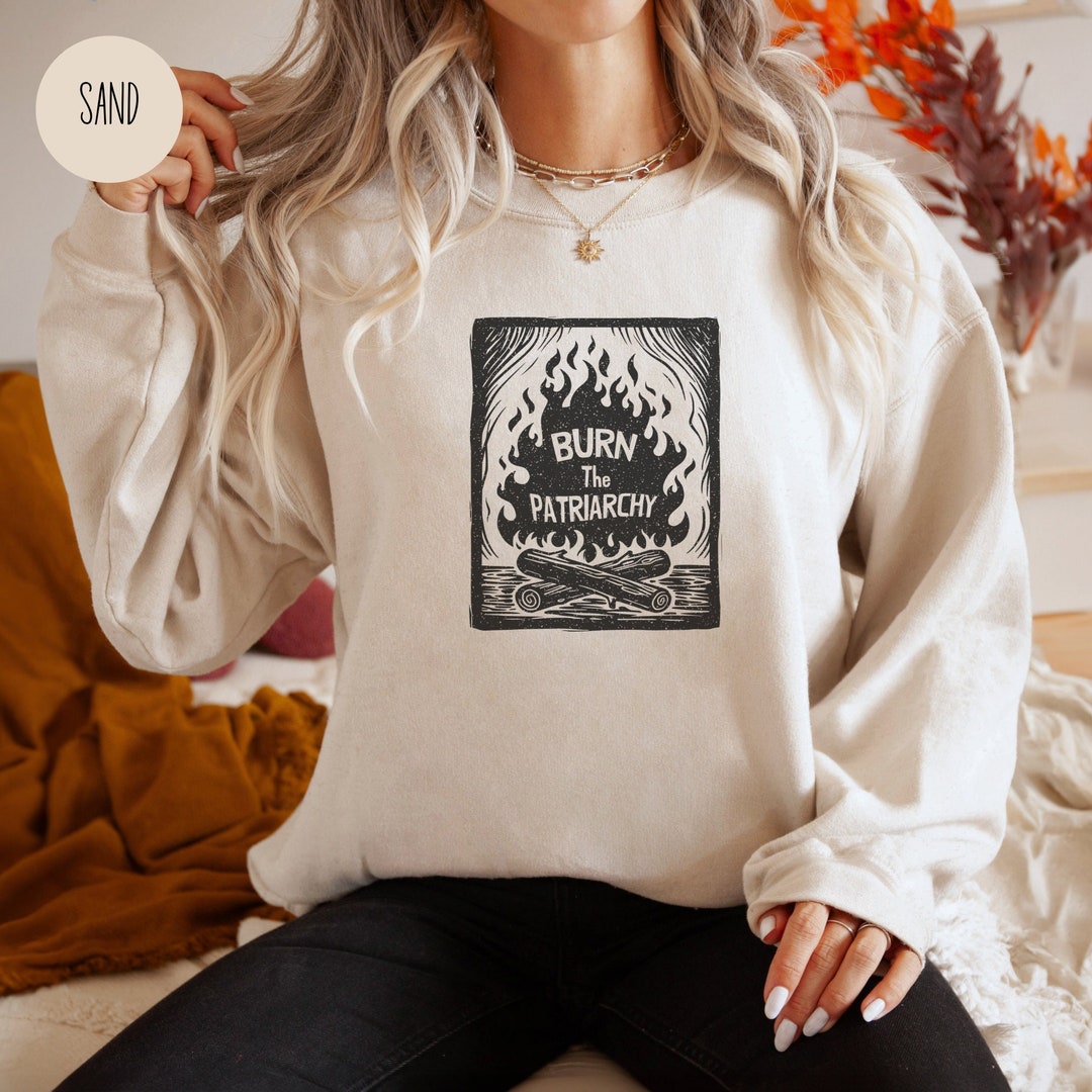 Burn the Patriarchy Sweatshirt for Feminist and Empowered Women Linocut ...