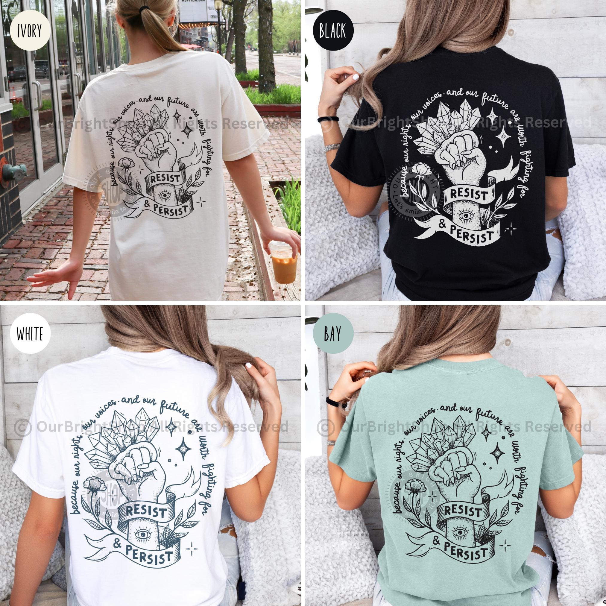 Feminist Fist Resist & Persist Comfort Colors Shirt for Empowered Woman ...