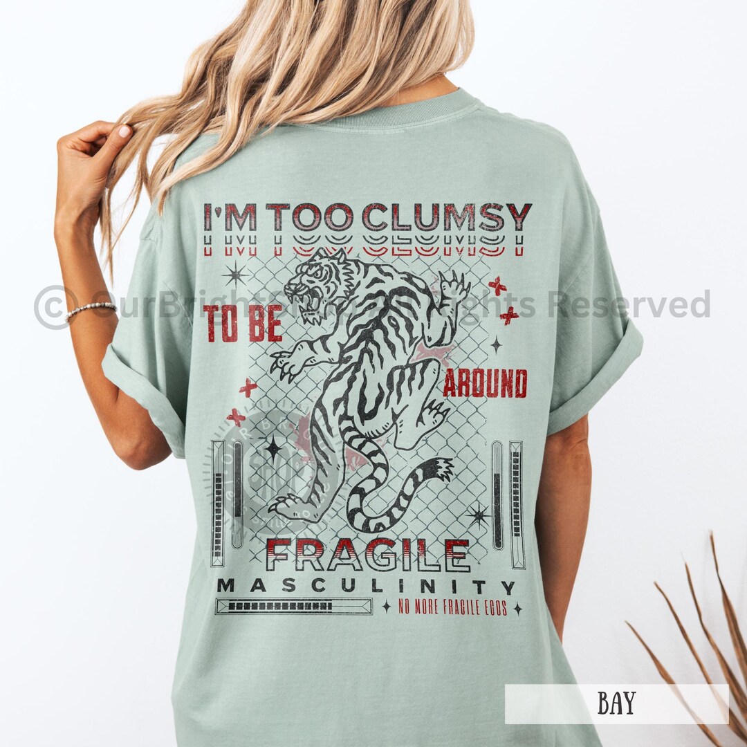 Feminist Shirt Streetwear Feminist Tiger Tshirt Fragile Masculinity Tee ...