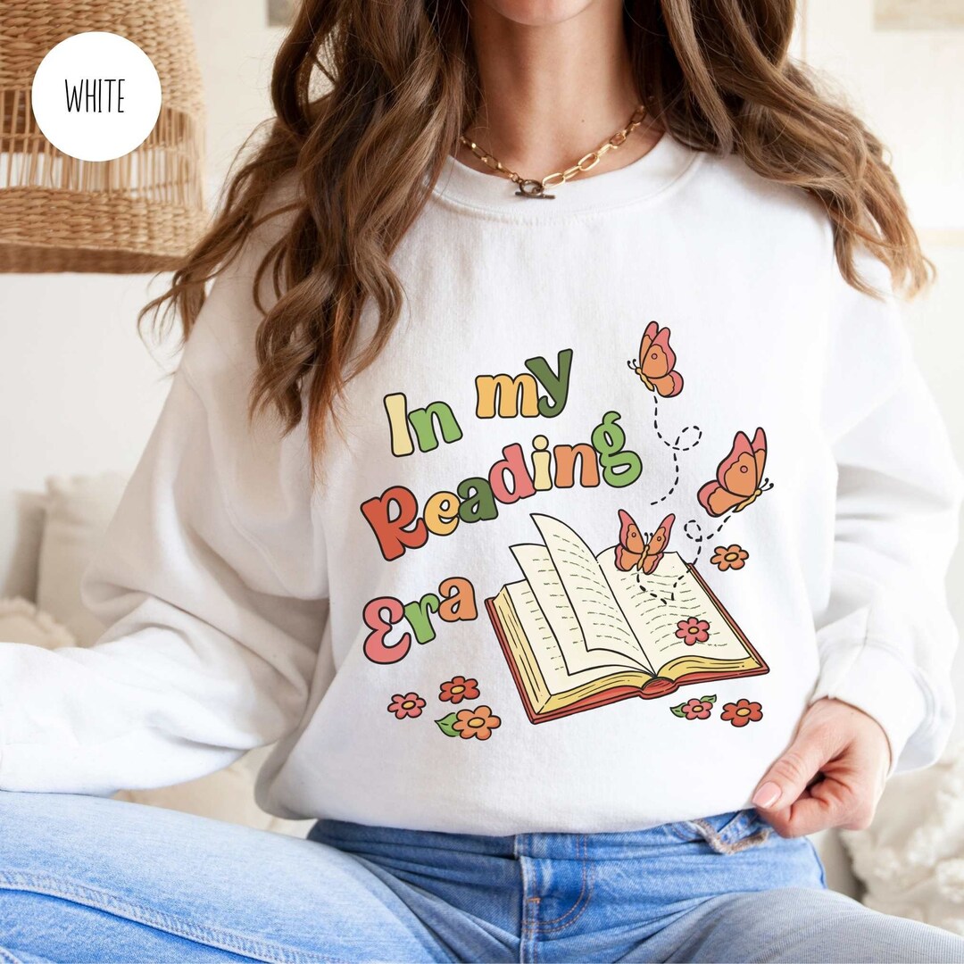 Cute in My Reading Era Sweatshirt for Book Lovers Fun Colorful Bookish ...