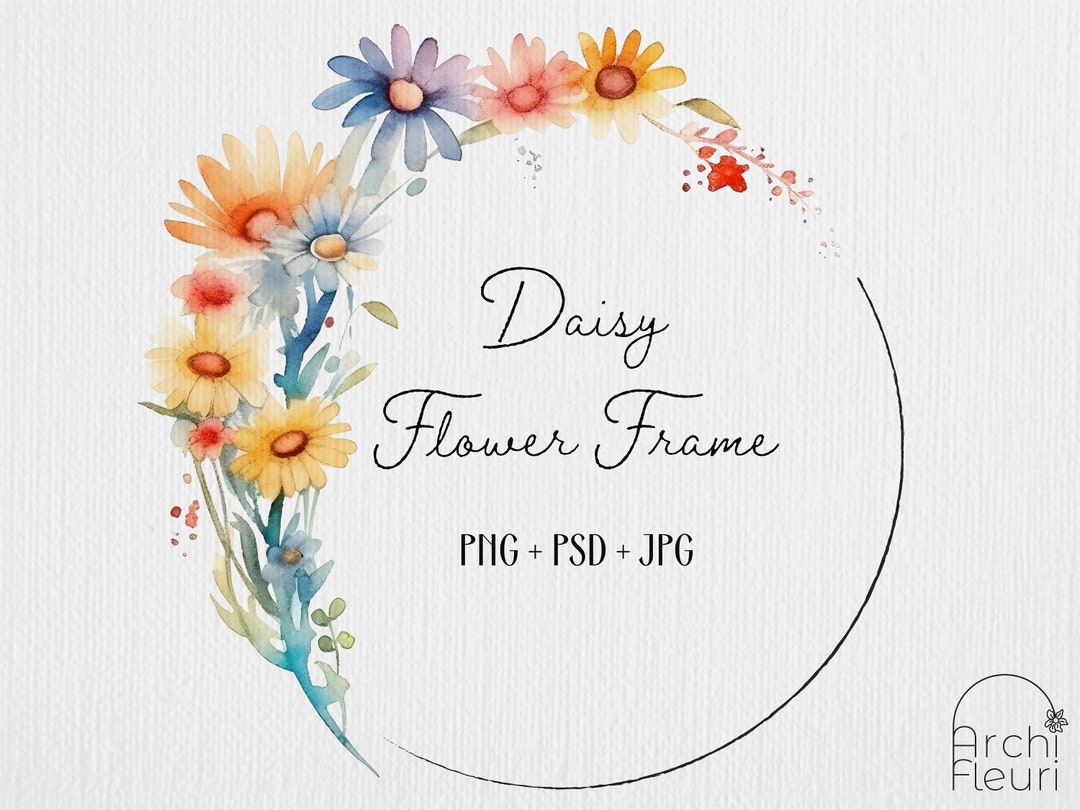 Daisy Flower Frame Watercolor Clipart PNG PSD, Summer Flowers ...