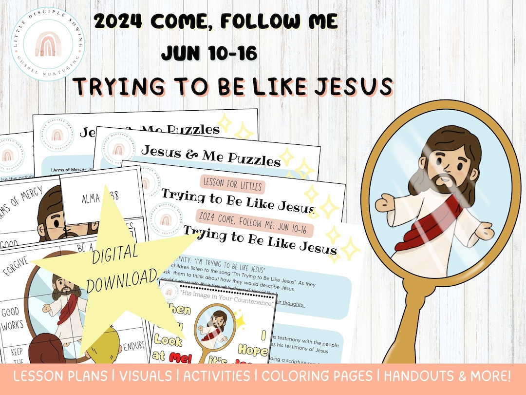 Come Follow Me 2024|jun 10-16|trying to Be Like Jesus Lesson ...