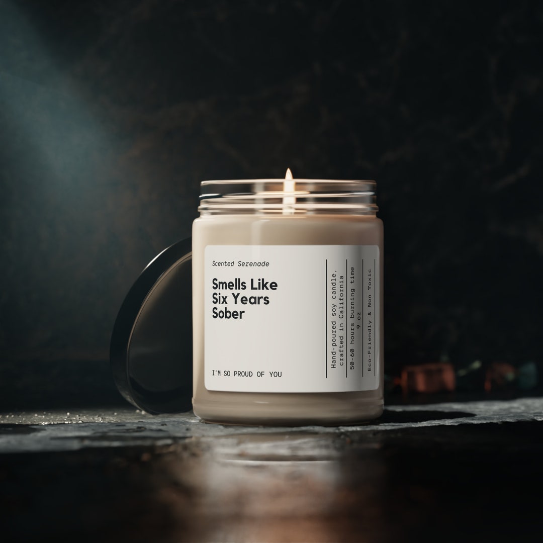 Smells Like Six Years Sober Candle Sobriety Gift Sobriety - Etsy