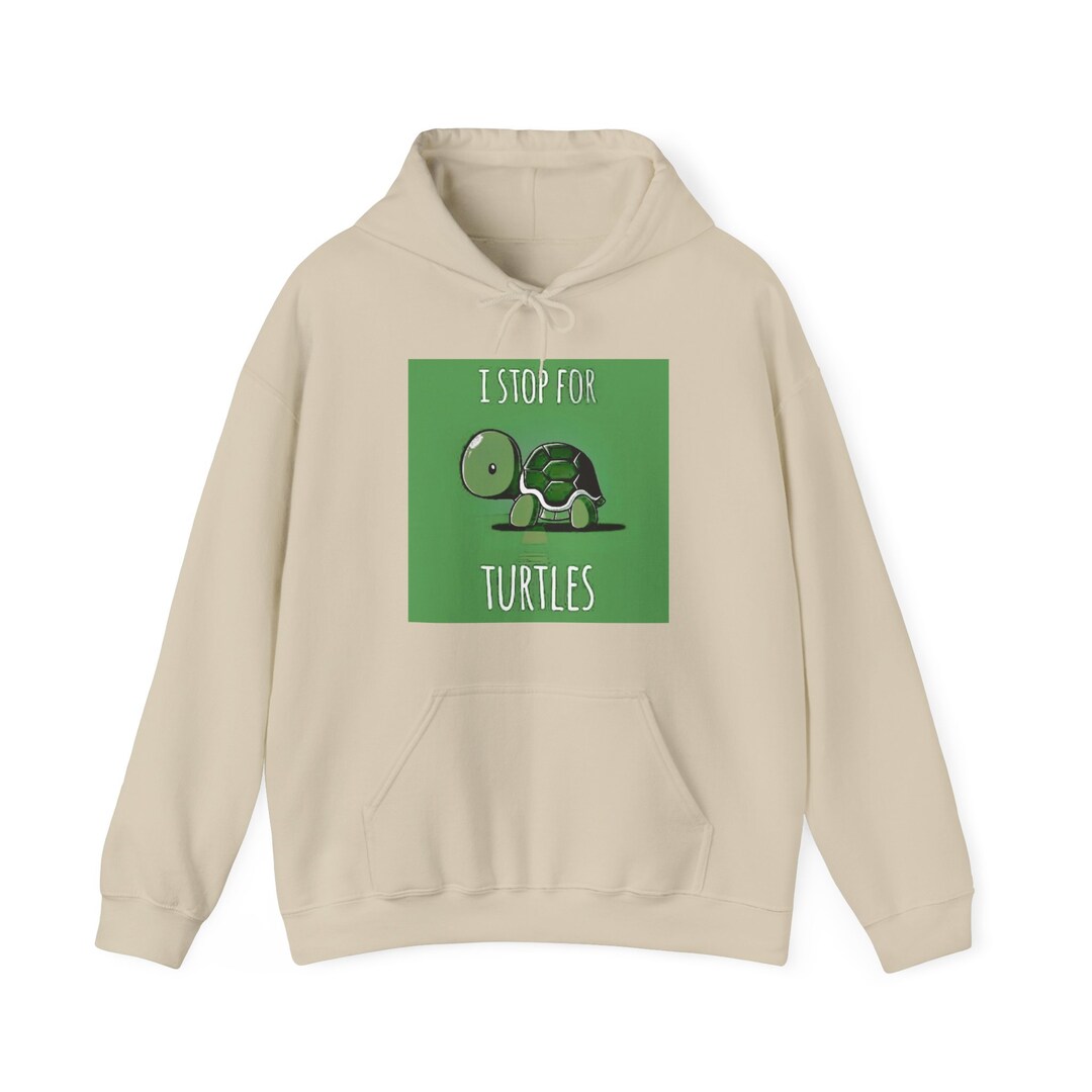 I Stop for Turtles Unisex Heavy Hooded Sweatshirt, Turtle Lover Hoodie ...