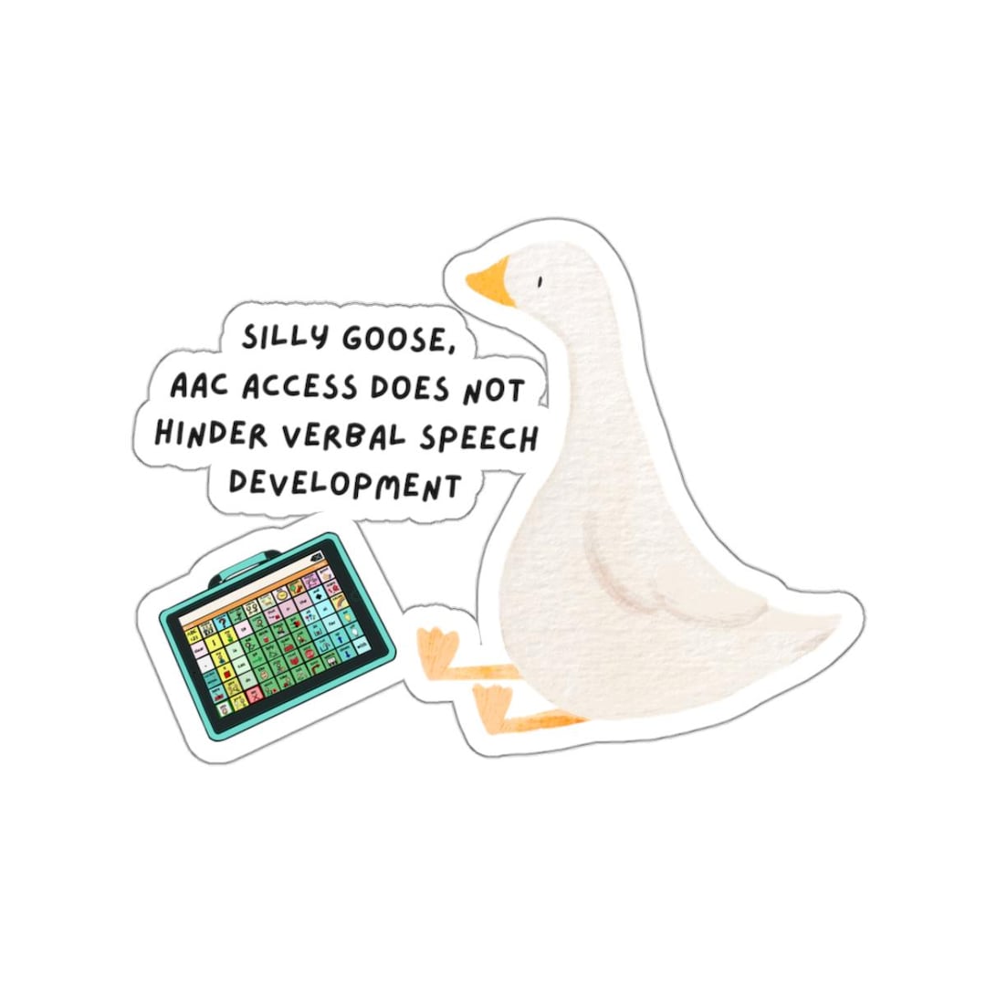 Sticker - Silly Goose AAC Awareness for SLP Speech Therapist Gift for ...