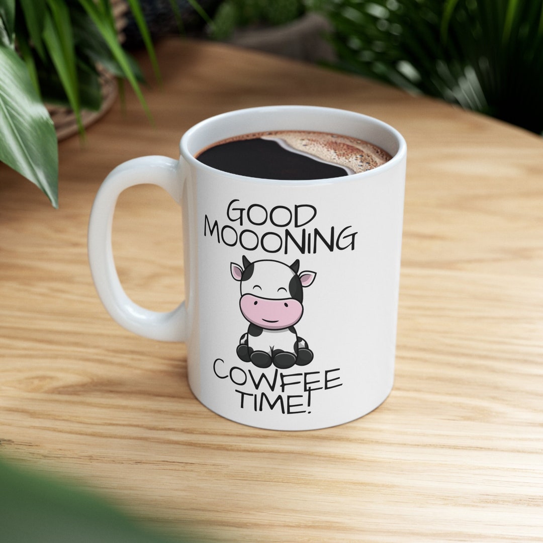 Funny Cow Mug, Cute Mooning or Moooning Cowfee Cup, 11oz Coffee or Tea ...